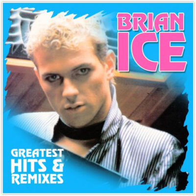 Brian Ice – Greatest Hits & Remixes – Disco Time Records